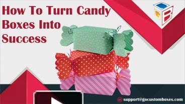 How To Turn candy boxes Into Success presentation | free to download