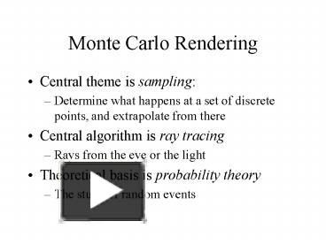 PPT – Monte Carlo Rendering PowerPoint presentation | free to download - id: 87b6e-ZDc1Z