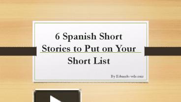 6 Spanish Short Stories to Put on Your Short List Eduardo vela ruiz ...