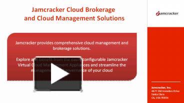 PPT – Jamcracker's Cloud Brokerage and Cloud Management Solutions PowerPoint presentation | free ...