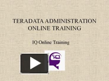 PPT – Teradata administration online training PowerPoint presentation | free to download - id ...