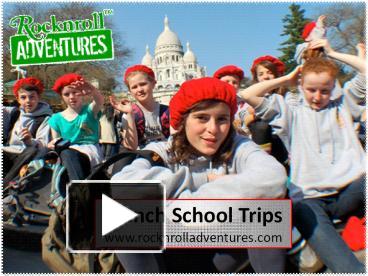 PPT – French School Trips with Excitement PowerPoint presentation ...