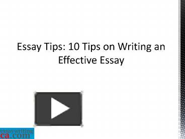 Essay Tips: 10 Tips on Writing an Effective Essay presentation | free ...