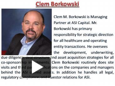PPT – Clem M Borkowski PowerPoint presentation | free to download - id: 881eb7-ZjA0O