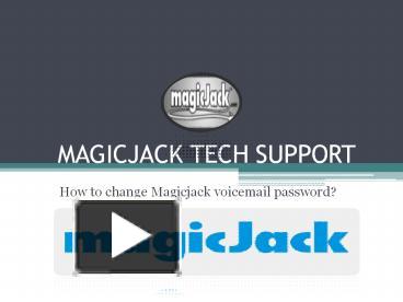 PPT – How to change magicjack voicemail password? PowerPoint presentation | free to download ...