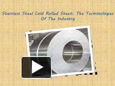 PPT – Stainless Steel Cold Rolled Sheet: The Terminologies Of The Industry PowerPoint ...