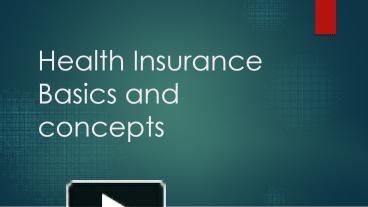 PPT – Health Insurance Basics and concepts PowerPoint presentation ...