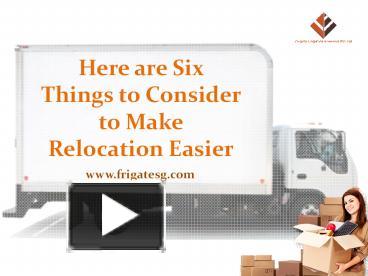 PPT – Six Things to Consider to Make Relocation Easier PowerPoint presentation | free to ...