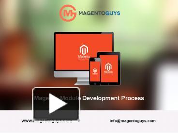 PPT – Magento 2 Module Development Process - Magento Guys PowerPoint presentation | free to ...