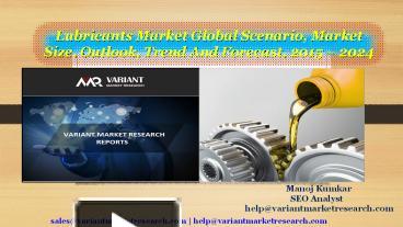 PPT – Lubricants Market Global Scenario PowerPoint presentation | free to download - id: 8868b6 ...