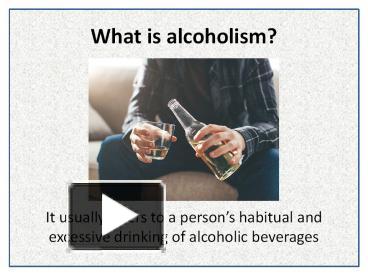 PPT – Alcohol Addiction PowerPoint presentation | free to download - id ...