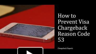 How to Prevent Visa Chargeback Reason code 53 presentation | free to download
