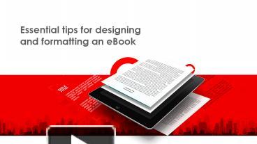 Essential tips for designing and formatting an ebook presentation ...