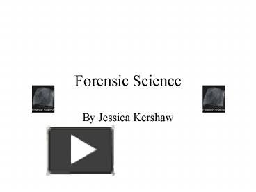 Forensic Science presentation | free to view