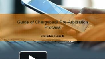 PPT – Guide Chargeback Pre-Arbitration Process PowerPoint presentation | free to download - id ...