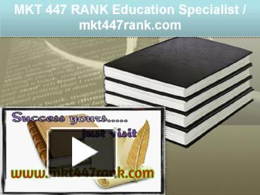 PPT – MKT 447 RANK Education Specialist / mkt447rank.com PowerPoint presentation | free to ...