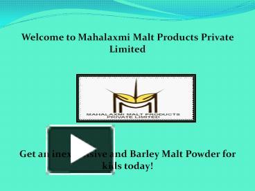 PPT – Barley Malt Flour, Malt Extract Powder PowerPoint presentation | free to download - id ...