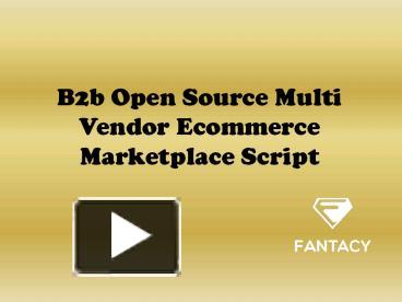 PPT – B2b open source multi vendor ecommerce marketplace script PowerPoint presentation | free ...