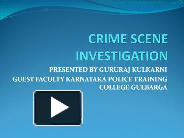 Crime Scene Investigation presentation | free to view