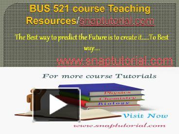 PPT – BUS 521 course Teaching Resources/snaptutorial.com PowerPoint presentation | free to ...