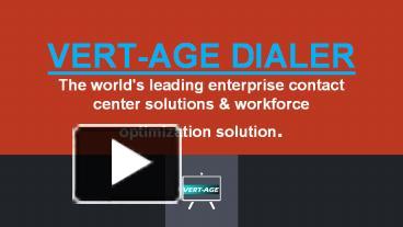 PPT – Outbound Call Center Software Solution- Vert Age Dialer PowerPoint presentation | free to ...