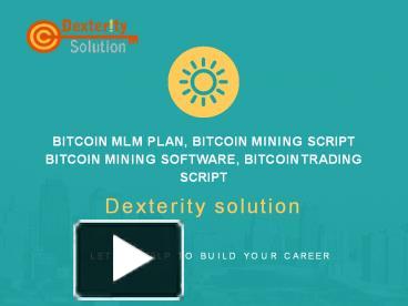 PPT – Bitcoin MLM Plan, Bitcoin Mining Script PowerPoint presentation | free to download - id ...