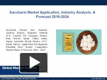 Ppt for Saccharin Market Analysis, 2017 presentation | free to download