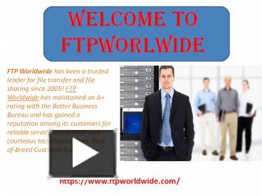 PPT – Welcome to Ftp worldwide (1) PowerPoint presentation | free to download - id: 894143-MWE2M