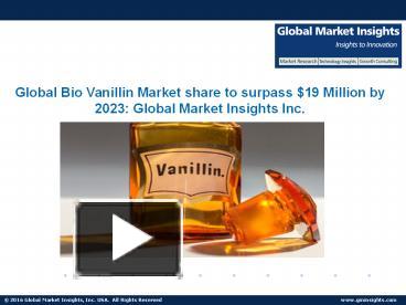 PPT – Global Bio Vanillin Market to surpass $19 Mn by 2023 PowerPoint presentation | free to ...