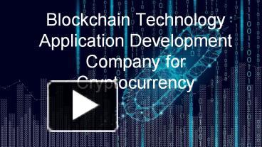 PPT – Blockchain Technology Application Development Company for Cryptocurrency PowerPoint ...