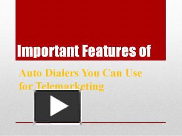 Important Features of Auto Dialers You Can Use for Telemarketing presentation | free to download