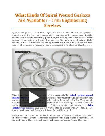 PPT – What Kinds Of Spiral Wound Gaskets Are Available? - Trim Engineering Services PowerPoint ...