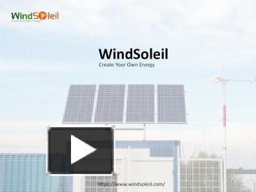 PPT – WindSoleil PowerPoint presentation | free to download - id: 89911f-ZTEzZ