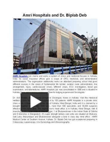 PPT – Amri Hospitals and Dr. Biplab Deb PowerPoint presentation | free to download - id: 89984c ...