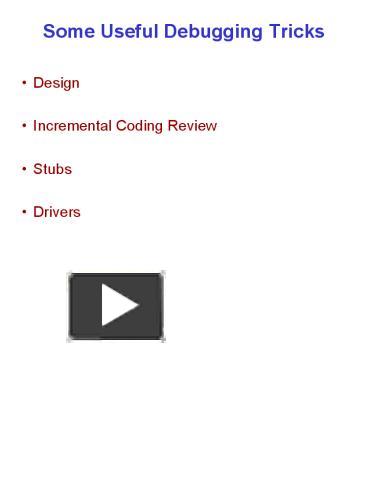 Some Useful Debugging Tricks presentation | free to view