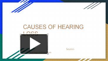 CAUSES OF HEARING LOSS presentation | free to download