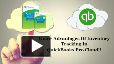 PPT – Know Advantages Of Inventory Tracking In QuickBooks Pro Cloud!! PowerPoint presentation ...