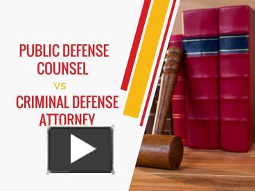 PPT – Public Defense Counsel Vs Criminal Defense Attorney PowerPoint presentation | free to ...