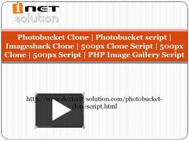 PPT – Photobucket Clone | Photobucket script | Imageshack Clone PowerPoint presentation | free ...
