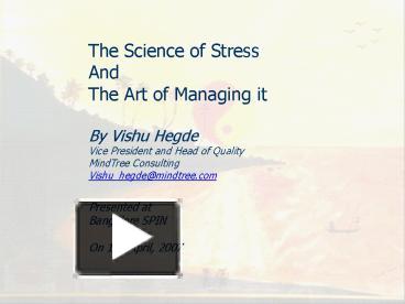 PPT – Stress PowerPoint presentation | free to view - id: 89e96-OWE0N