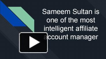 PPT – Sameem Sultan is a multitasker which made him so successful. PowerPoint presentation ...