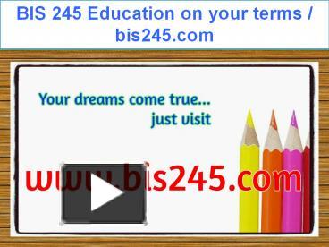PPT – BIS 245 Education on your terms / bis245.com PowerPoint presentation | free to download ...
