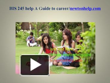 BIS 245 Experience Tradition/newtonhelp.com presentation | free to download