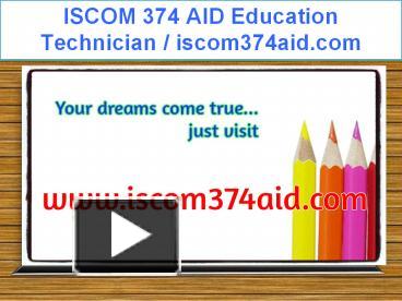 ISCOM 374 AID Education Technician / iscom374aid.com presentation | free to download