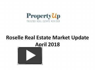 PPT – Roselle Real Estate Market Update April 2018 PowerPoint presentation | free to download ...