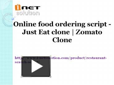 PPT – Online food ordering script - Just Eat clone | Zomato Clone PowerPoint presentation | free ...