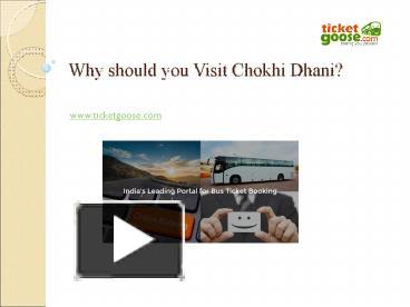 PPT – Why should you Visit Chokhi Dhani? PowerPoint presentation | free to download - id: 8a1614 ...