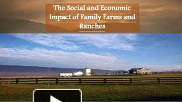 The Social and Economic Impact of Family Farms and Ranches presentation ...