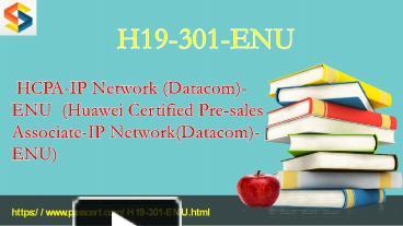 PPT – H19-301-ENU HCPA IP Network (Datacom) practice exam PowerPoint ...
