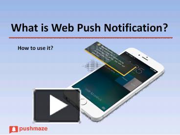 What is Web Push Notifications? presentation | free to download